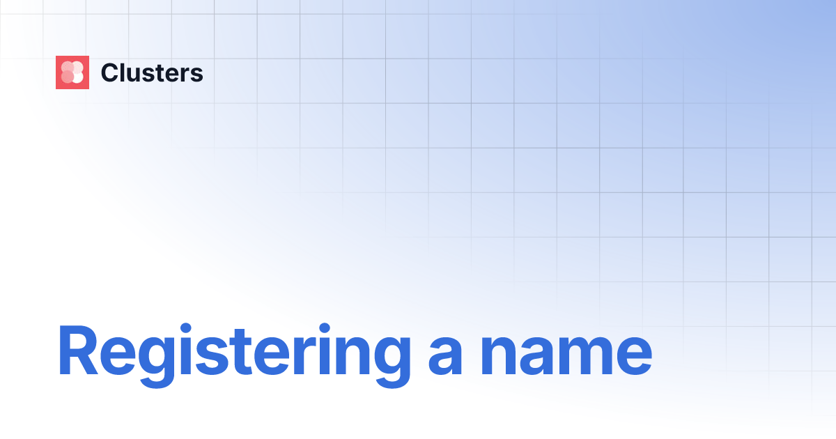 Registering a name | Clusters